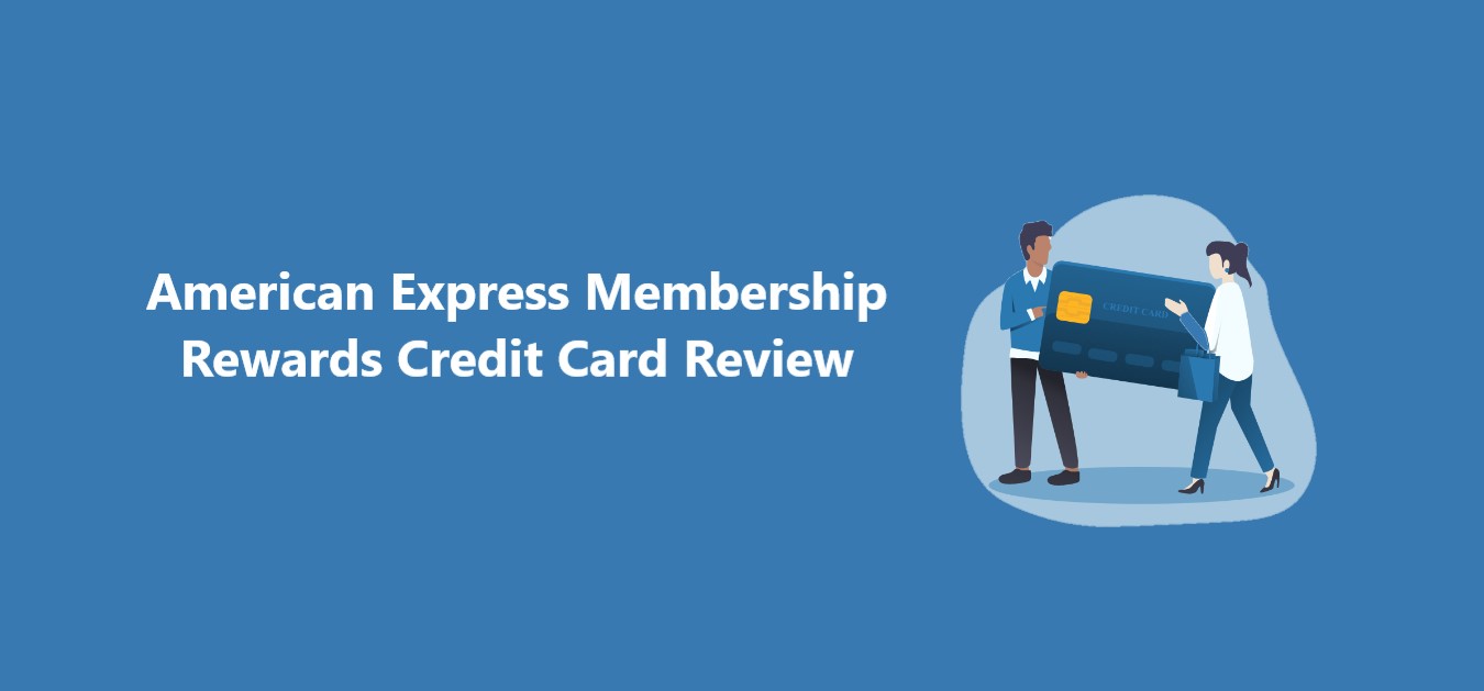 American Express Membership Rewards Credit Card Review – CreditHita